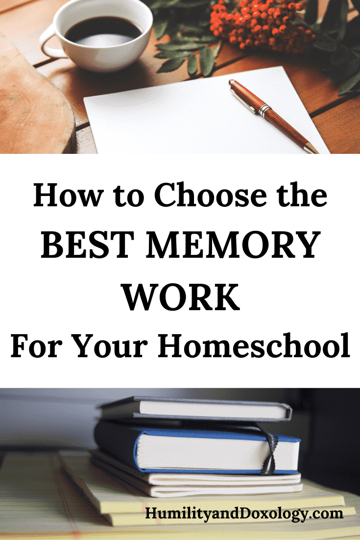 How to Choose the Best Memory Work for Your Homeschool | Humility and ...