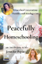 Peacefully Homeschooling (with Jennifer Pepito) | Humility and Doxology